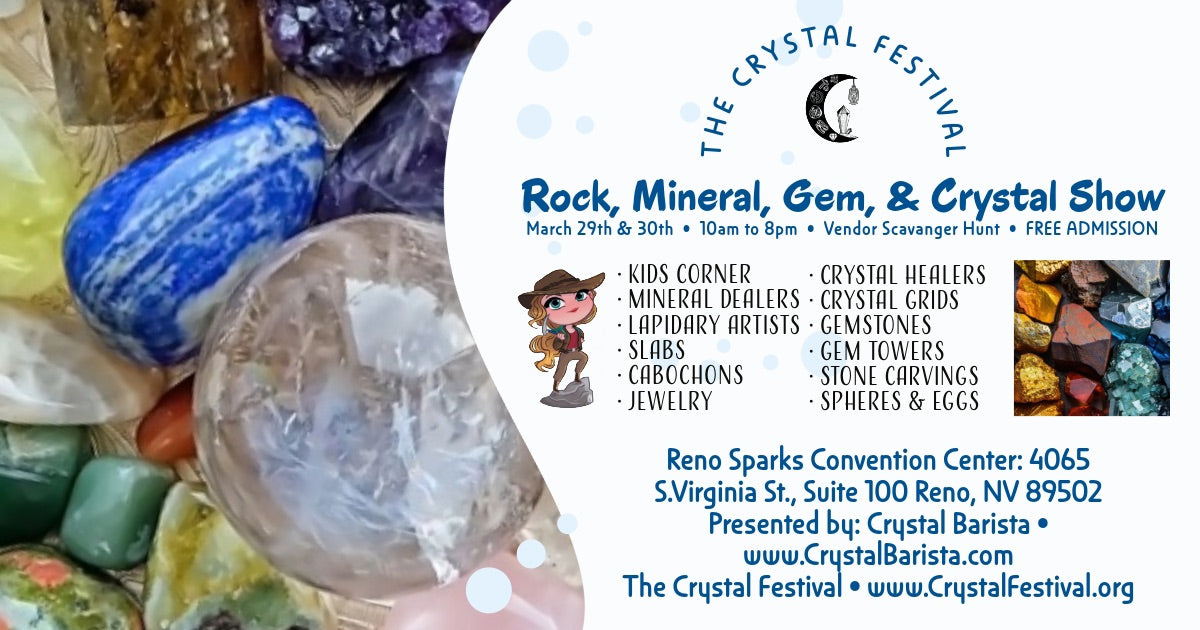 Crystal Festival - March 29th & 30th in Reno – CrystalBarista